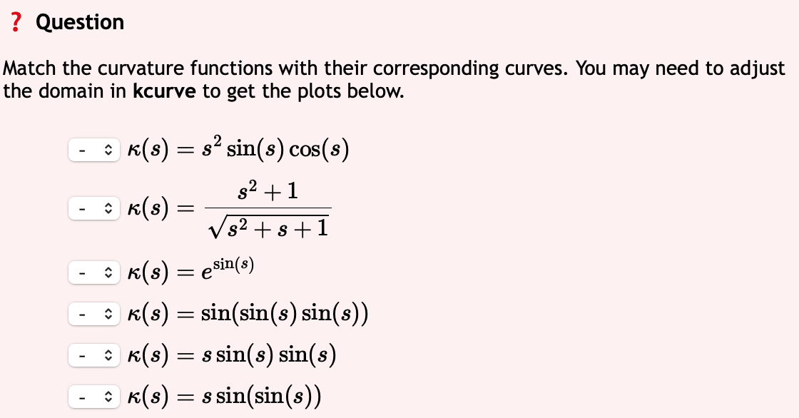 Solved QuestionMatch the curvature functions with their | Chegg.com