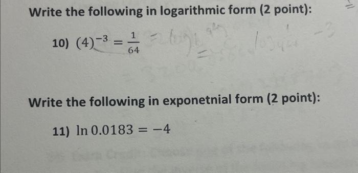 Solved Write the following in logarithmic form ( 2 point): | Chegg.com