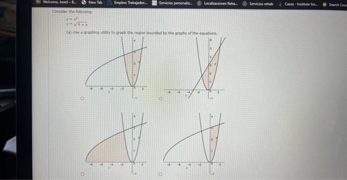 Solved Corsider the following. y=x2y=9+x (a) Use a graphing | Chegg.com Solved Corsider the following. y=x2y=9+x (a) Use a graphing | Chegg.com