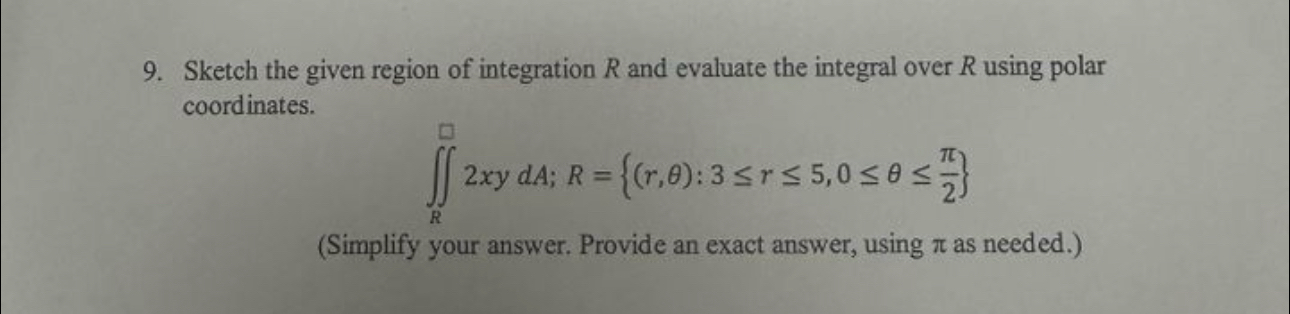 Solved Sketch the given region of integration R ﻿and | Chegg.com