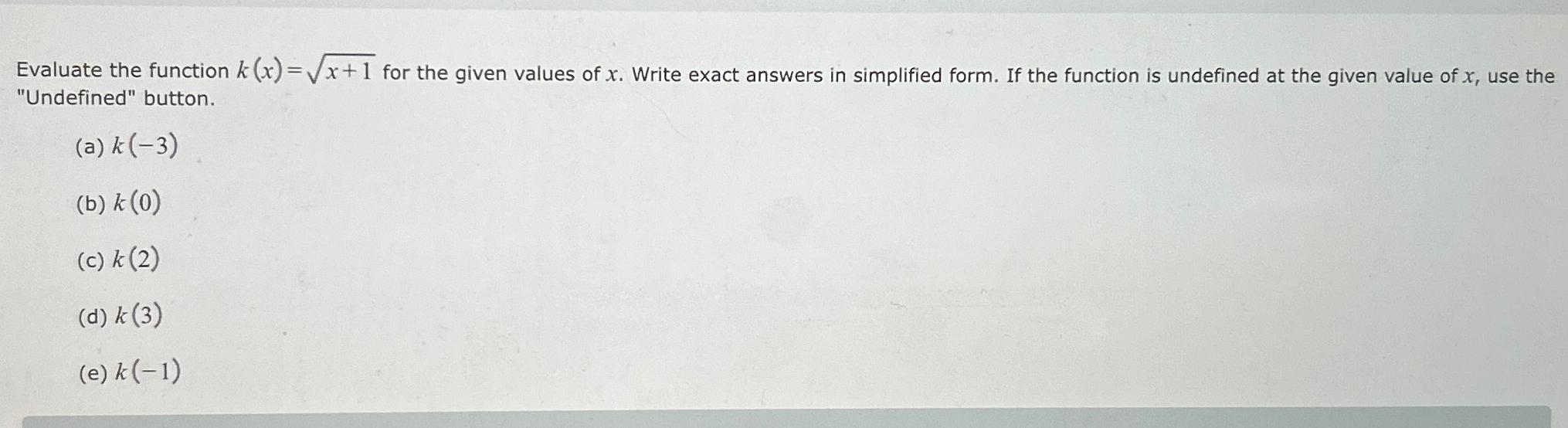 Solved Evaluate the function k(x)=x+12 ﻿for the given values | Chegg.com