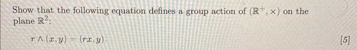 Solved Show that the following equation defines a group | Chegg.com