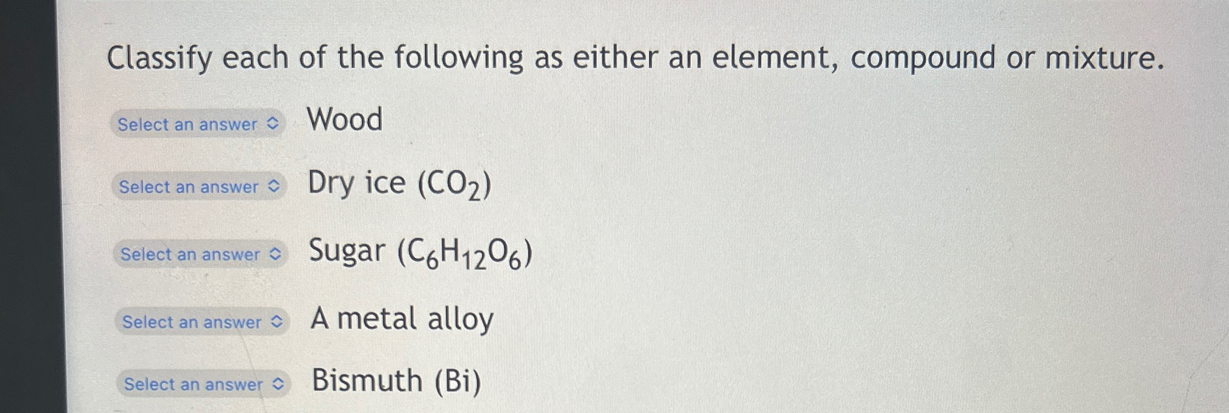 Solved Classify each of the following as either an element, | Chegg.com