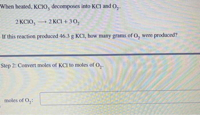 Solved When heated, KClO3 decomposes into KCl and O2. | Chegg.com