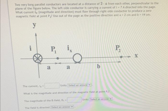 Solved Two very long parallel conductors are located at a | Chegg.com