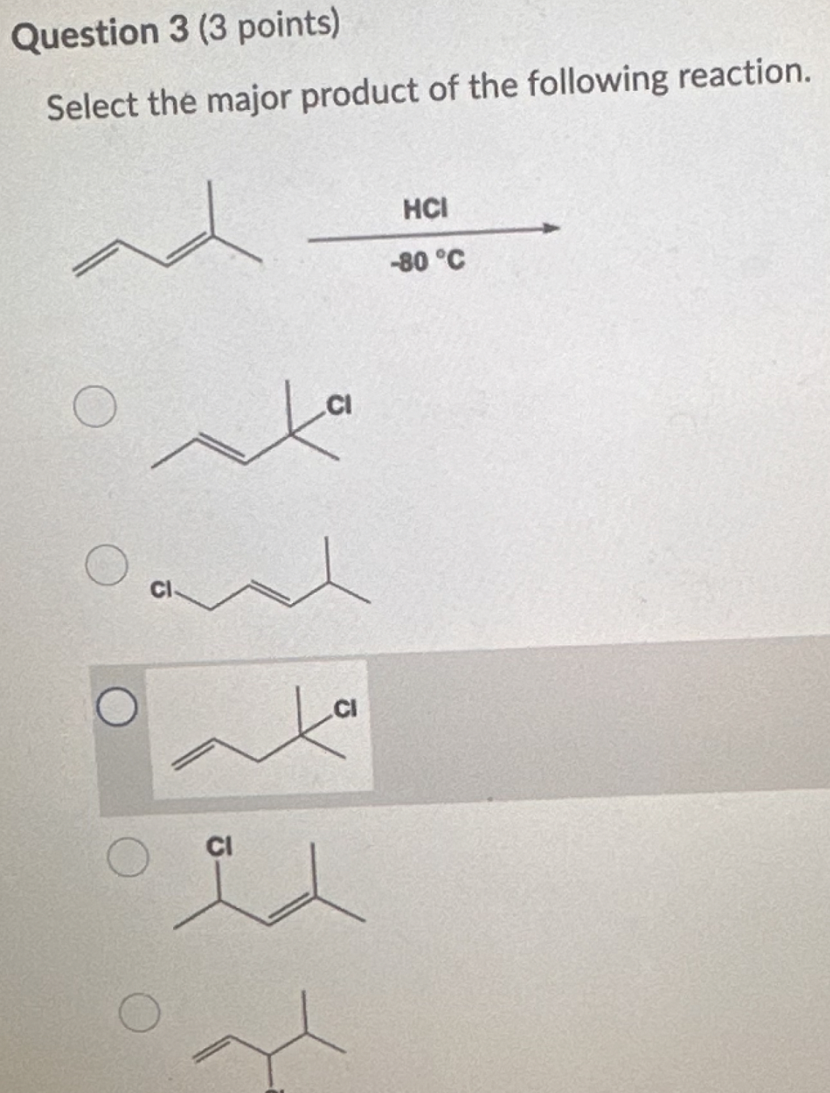 Solved Question 3 (3 ﻿points)Select the major product of the | Chegg.com