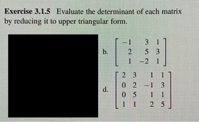 Solved Exercise 3.1.5 Evaluate the determinant of each | Chegg.com