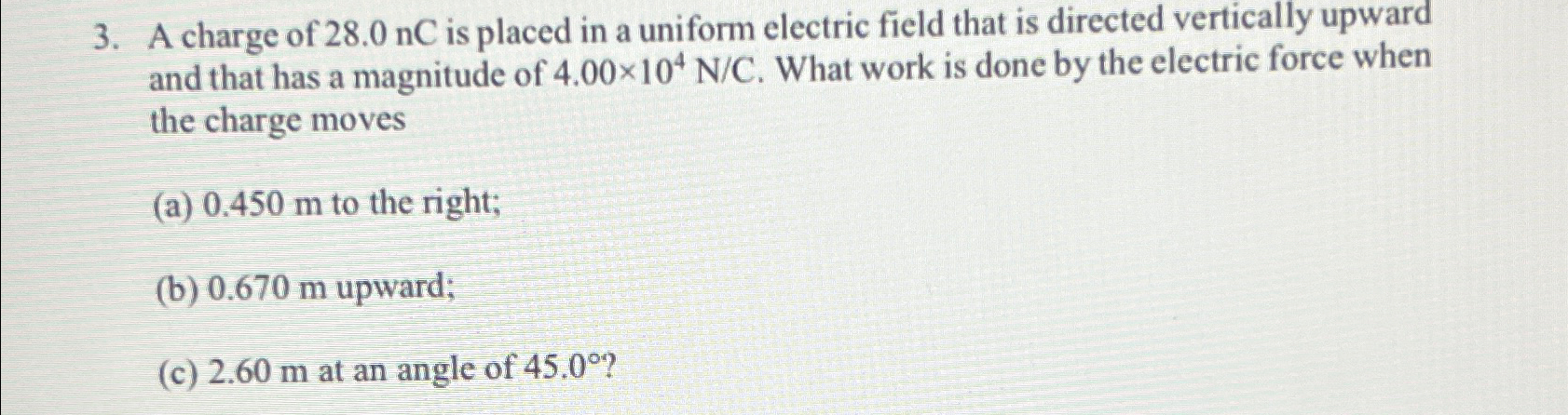 Solved A charge of 28.0nC ﻿is placed in a uniform electric | Chegg.com