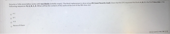 Solved Assume a fully-associative cache with two blocks | Chegg.com