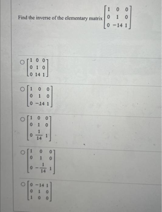 Solved Find the inverse of the elementary matrix | Chegg.com