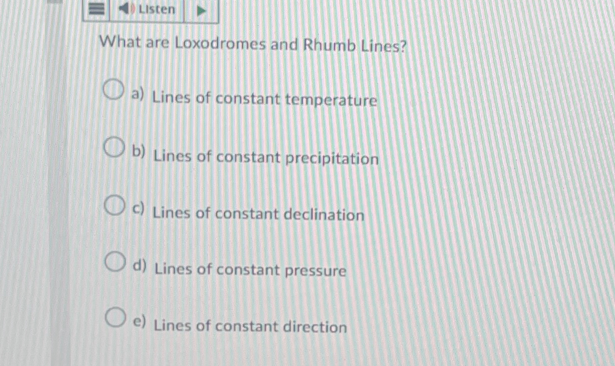 Solved ListenWhat are Loxodromes and Rhumb Lines? ﻿a) | Chegg.com