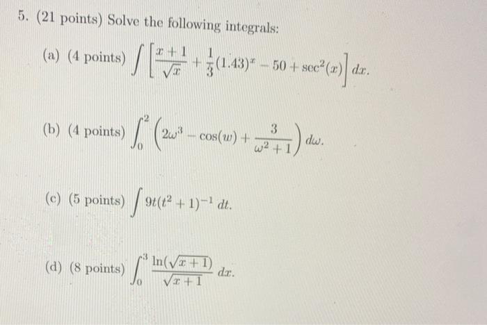 Solved (21 points) Solve the following integrals: (a) (4 | Chegg.com