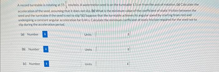 Solved A Record Turntable Is Rotating At 3331 Rev Min A