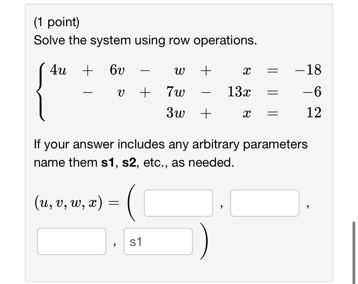Solved (1 ﻿point)Solve the system using row | Chegg.com