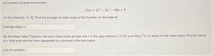 Solved (20 points) Consider the function f(x)=2x3−9x2−60x+9 | Chegg.com