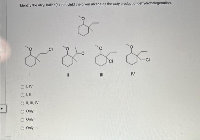 Solved Identify the alkyl halide(s) that yield the given | Chegg.com