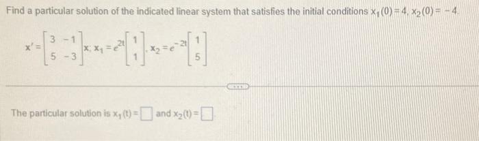 Solved Find a particular solution of the indicated linear | Chegg.com