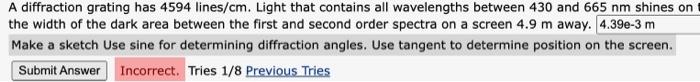 Solved A diffraction grating has 4594 lines/cm. Light that | Chegg.com