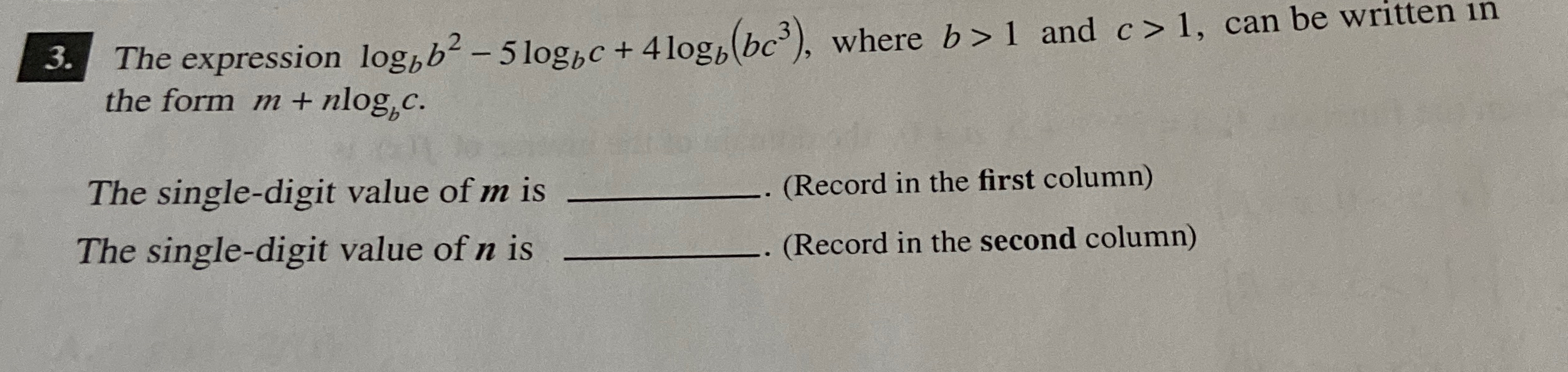 Solved The expression logbb2-5logbc+4logb(bc3), ﻿where b>1 | Chegg.com