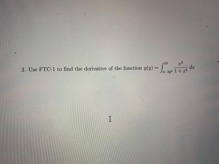 Solved 10 ? dar 3. Use FTC-1 to find the derivative of the | Chegg.com