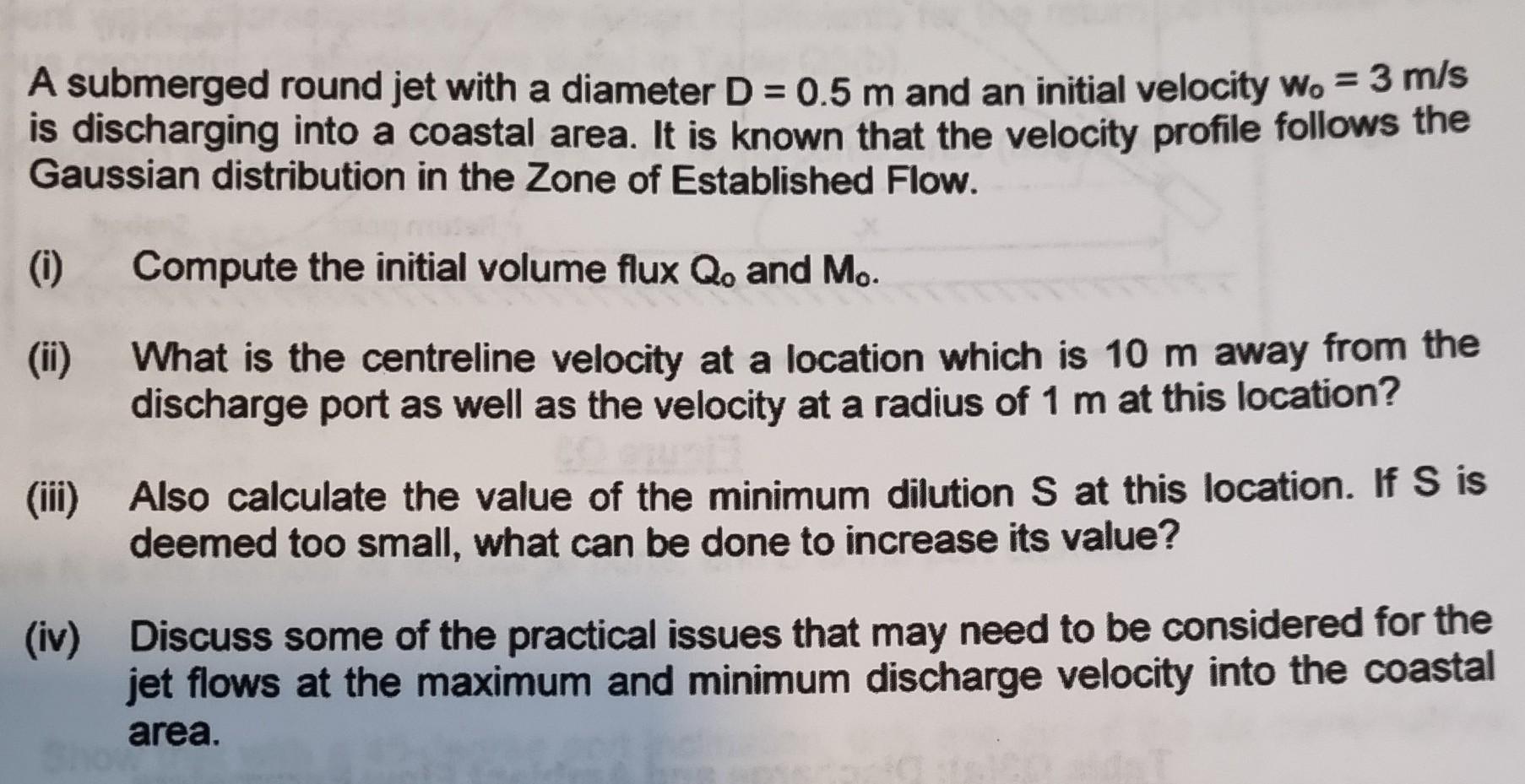 Solved A submerged round jet with a diameter D=0.5 m and an | Chegg.com