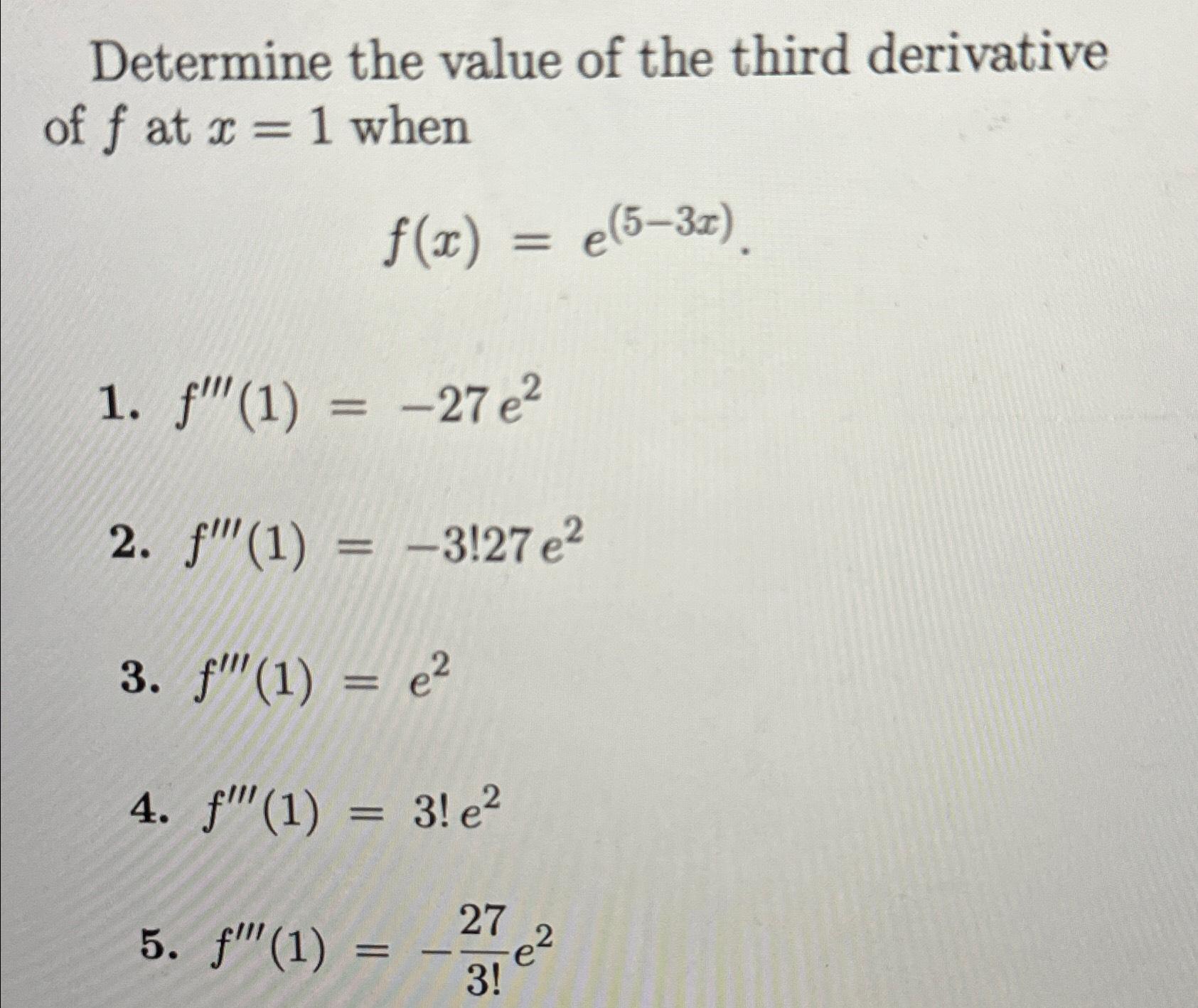 Solved Determine the value of the third derivative of f ﻿at | Chegg.com