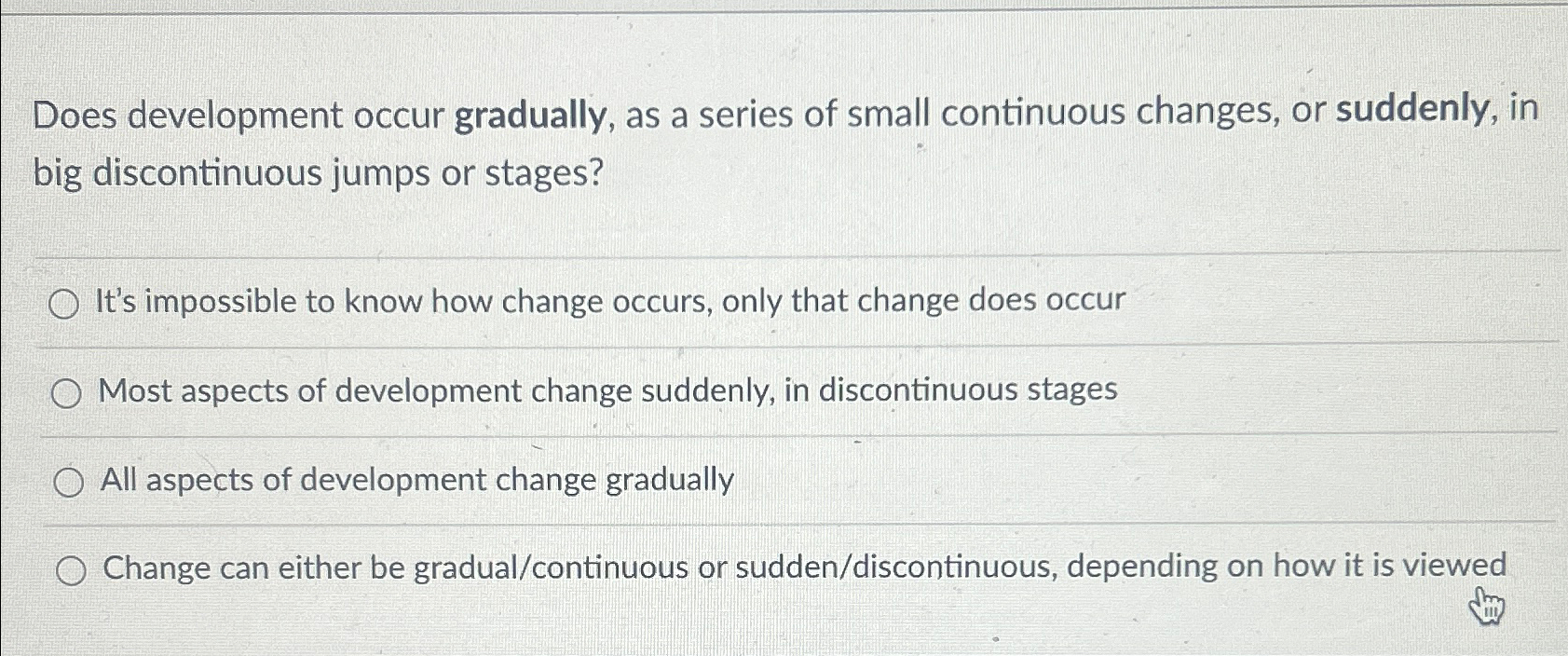 Solved Does development occur gradually, as a series of | Chegg.com