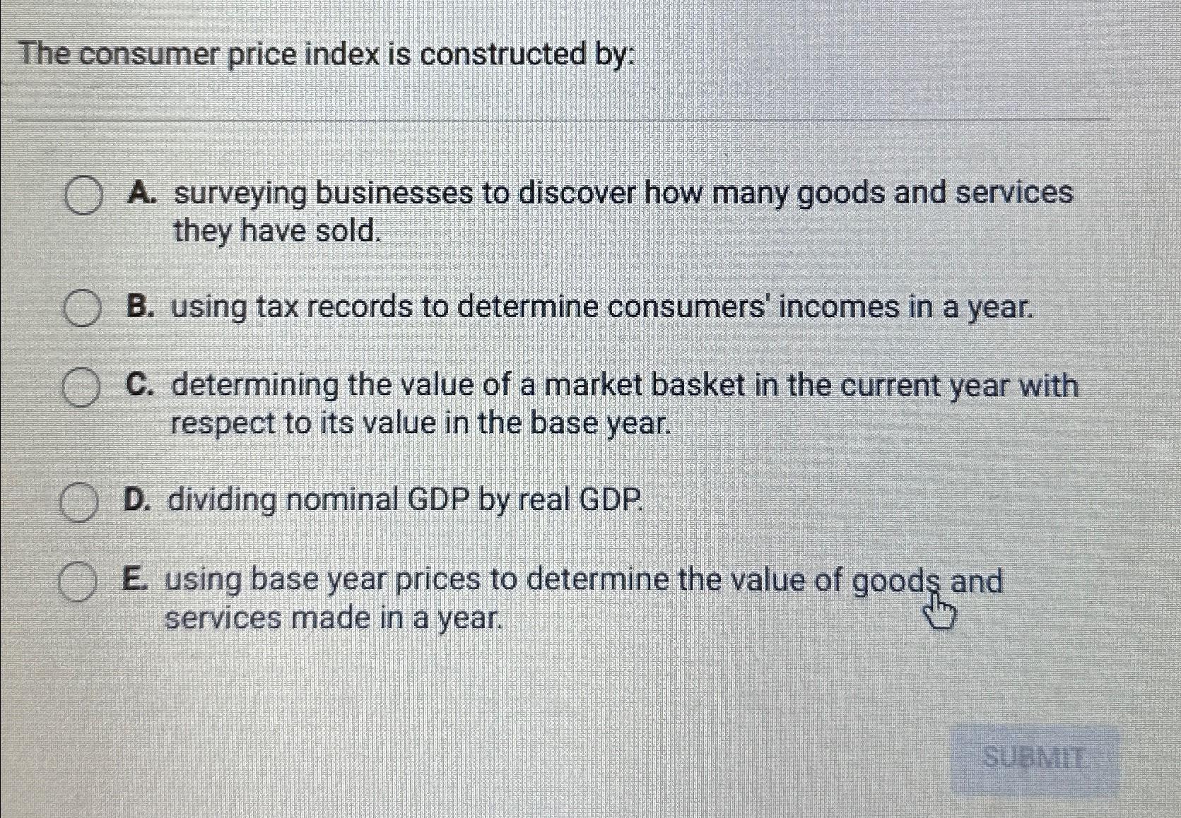 Solved The consumer price index is constructed by:A. | Chegg.com