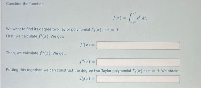 Solved Consider the function f(x)=∫−x2x2et4dt. We want to | Chegg.com