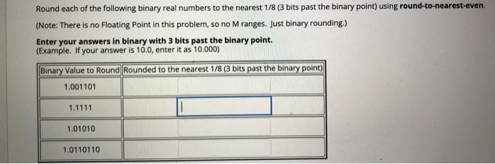 Solved Round each of the following binary real numbers to | Chegg.com