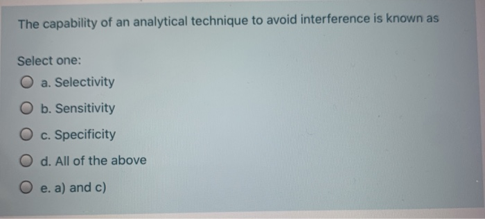 Solved The capability of an analytical technique to avoid | Chegg.com