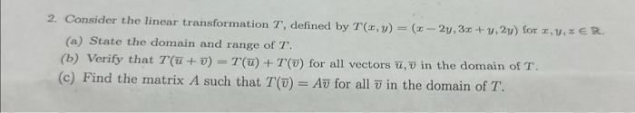 Solved 2. Consider the linear transformation T, defined by | Chegg.com