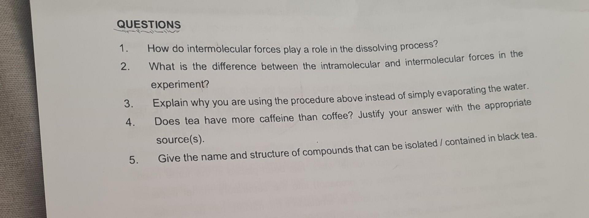 Solved QUESTIONS 1. How do intermolecular forces play a role | Chegg.com
