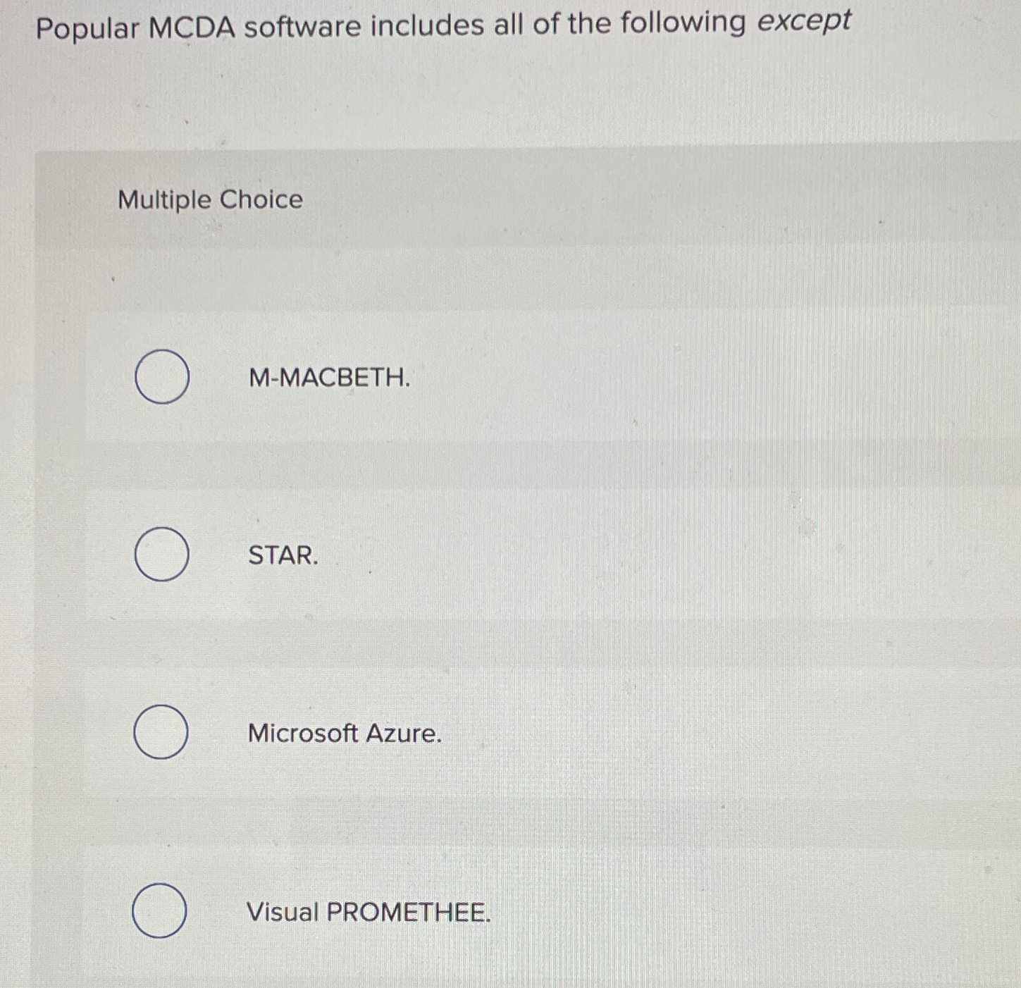 Solved Popular MCDA software includes all of the following | Chegg.com