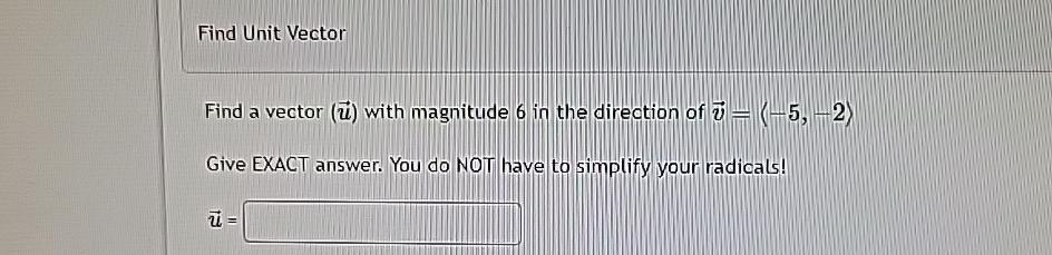 Solved Find Unit VectorFind a vector (vec(u)) ﻿with | Chegg.com