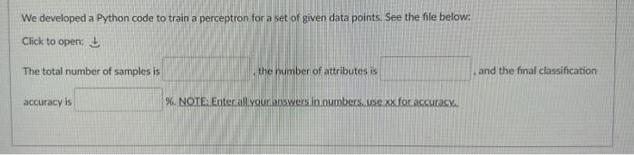 We developed a Python code to train a perceptron for | Chegg.com