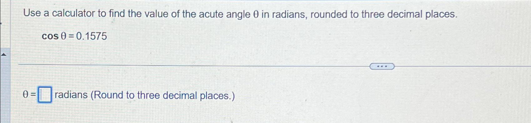 Solved Use A Calculator To Find The Value Of The Acute Angle