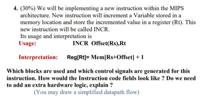Solved 4. (30%) We will be implementing a new instruction | Chegg.com