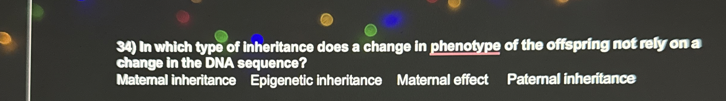 Solved In which type of inheritance does a change in | Chegg.com