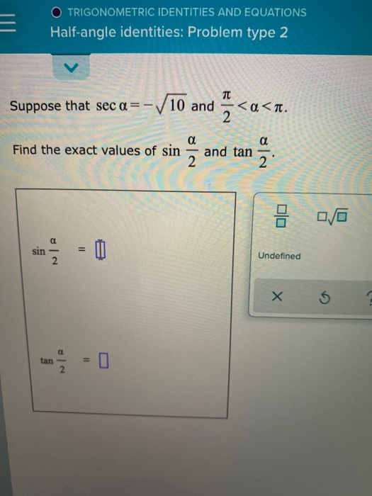 Solved TRIGONOMETRIC IDENTITIES AND EQUATIONS Half-angle | Chegg.com