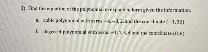 Solved 3) Find the equation of the polynomial in expanded | Chegg.com