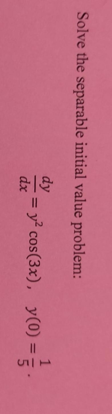 Solved Solve the separable initial value | Chegg.com