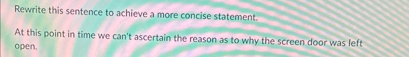 Solved Rewrite this sentence to achieve a more concise | Chegg.com