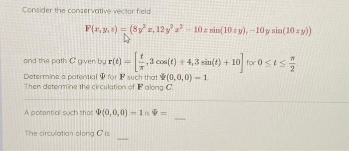 Solved Consider the conservative vector field F(x, y, z) = | Chegg.com