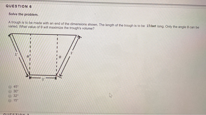 Solved QUESTION 6 Solve the problem. A trough is to be made | Chegg.com
