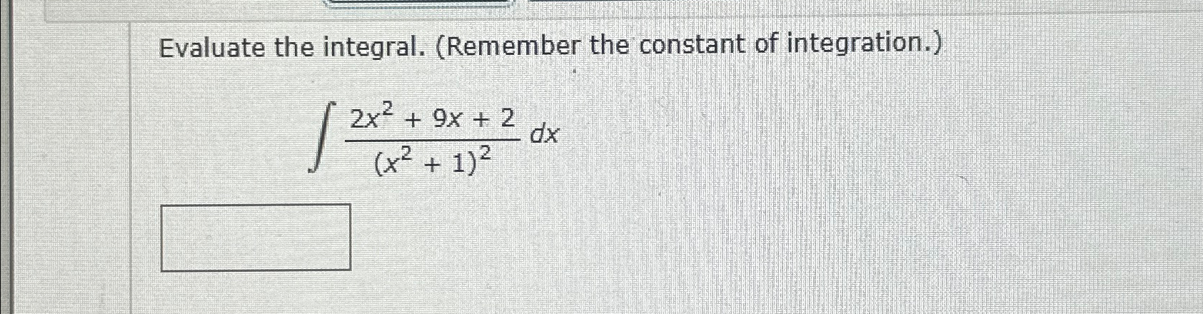 Solved Evaluate the integral. (Remember the constant of | Chegg.com