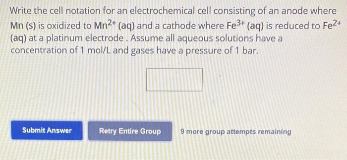 Solved Write the cell notation for an electrochemical cell | Chegg.com