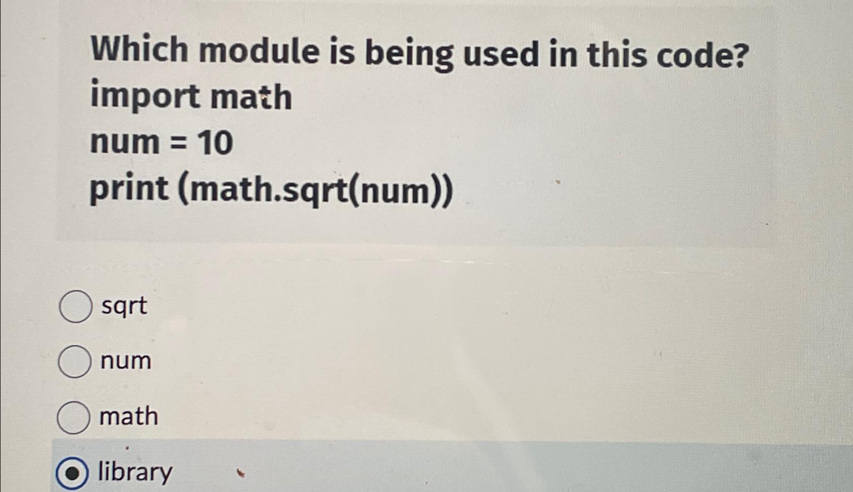 Solved Which module is being used in this code? import math | Chegg.com