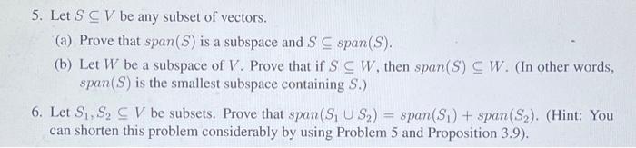 Solved 5. Let S⊆V be any subset of vectors. (a) Prove that | Chegg.com