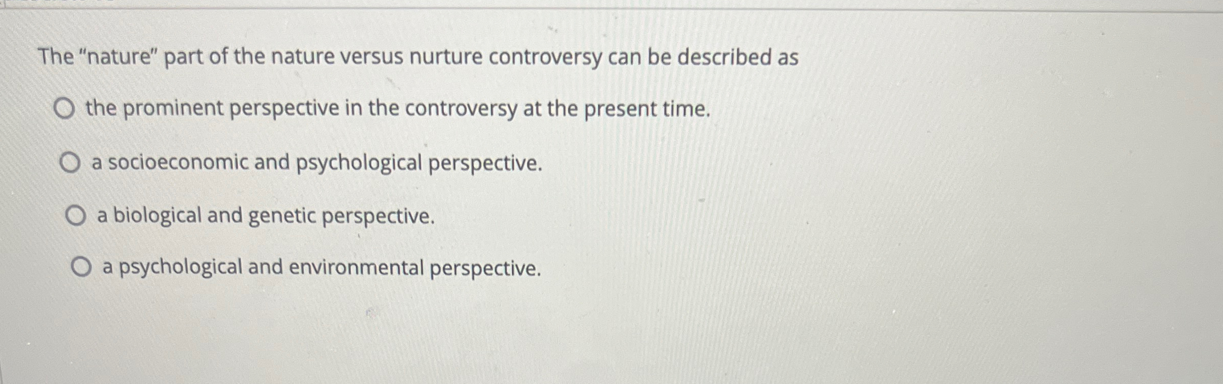 Solved The "nature" part of the nature versus nurture | Chegg.com